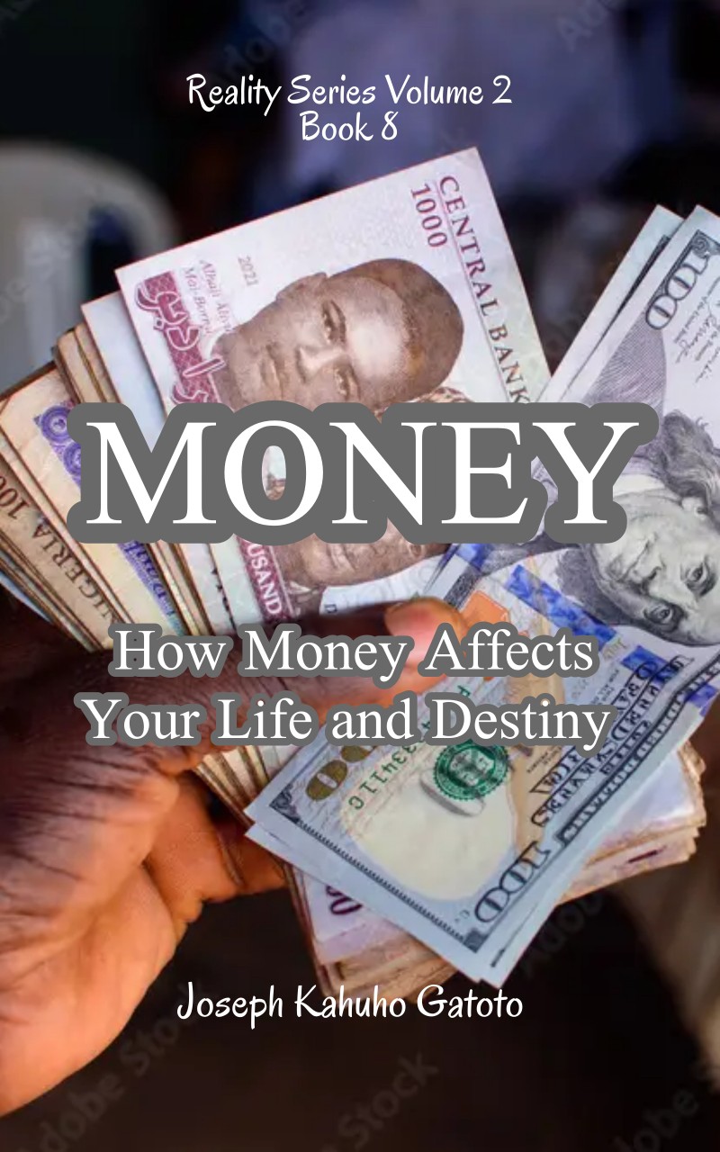 Buy Money - How Money Affects Your Life and Destiny by Kahuho Gatoto on ...