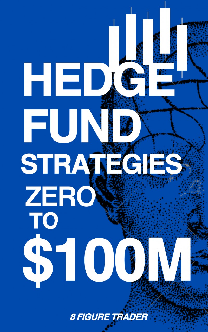 Buy HEDGE FUND STRATEGIES ZERO TO $100M by 8 FIGURE TRADER on Selar