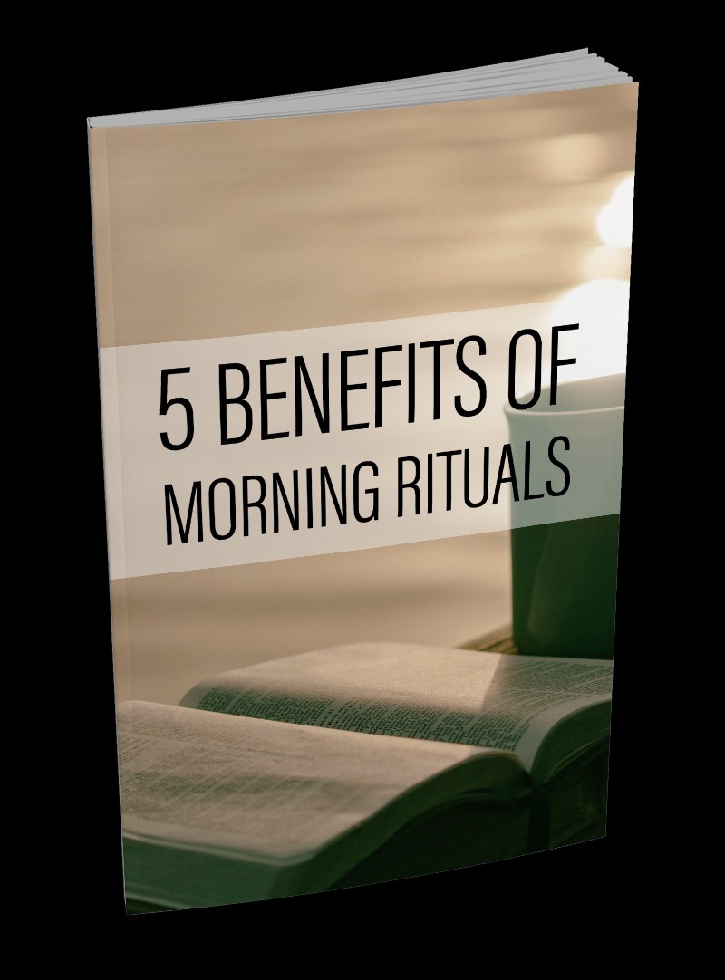 Get 5 Benefits of Morning Rituals by Lessons 4 Self on Selar