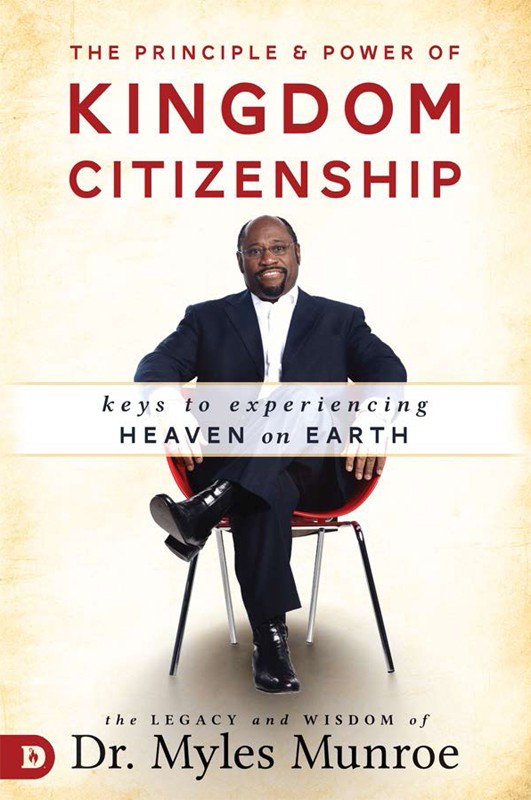 Buy The Principle And Power Of Kingdom Citizenship By Dr. Myles Munroe by Agape Collection on Selar