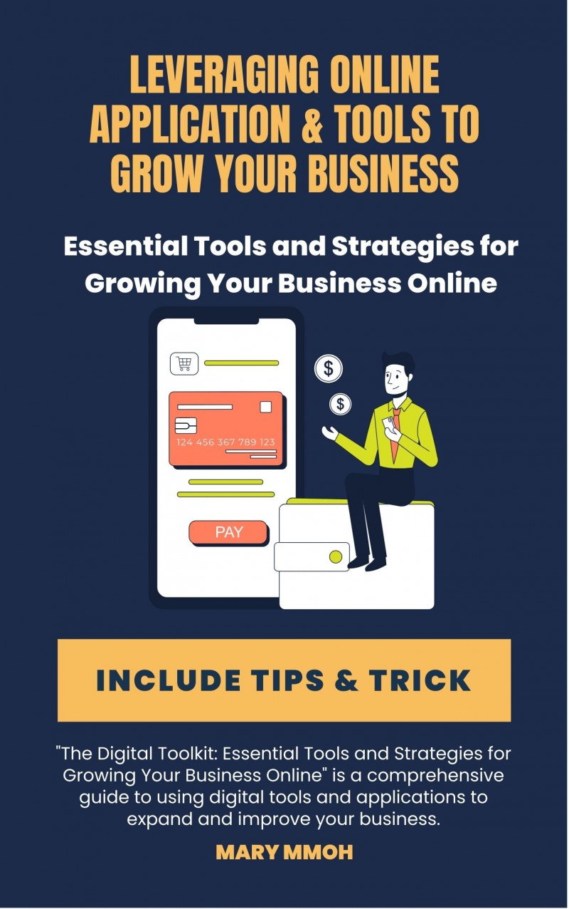 Buy Leveraging Online Applications & Tools to Grow your Business by ...