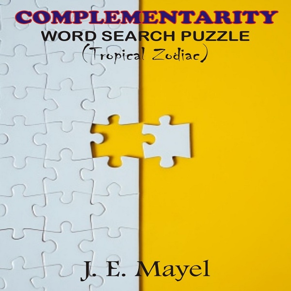 Buy COMPLEMENTARITY WORD SEARCH PUZZLE (Tropical Zodiac) by J E Mayel ...