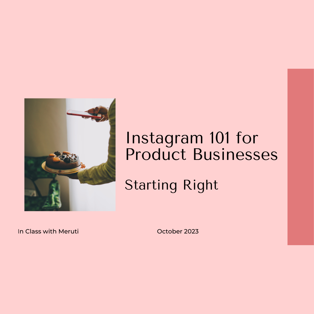 Buy INSTAGRAM 101 FOR PRODUCT BUSINESSES COURSE by In Class With Meruti ...