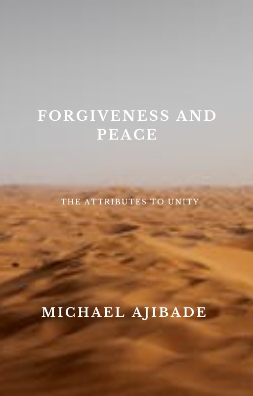 Get Forgiveness and Peace - The Attributes to Unity by MicAyobami on Selar