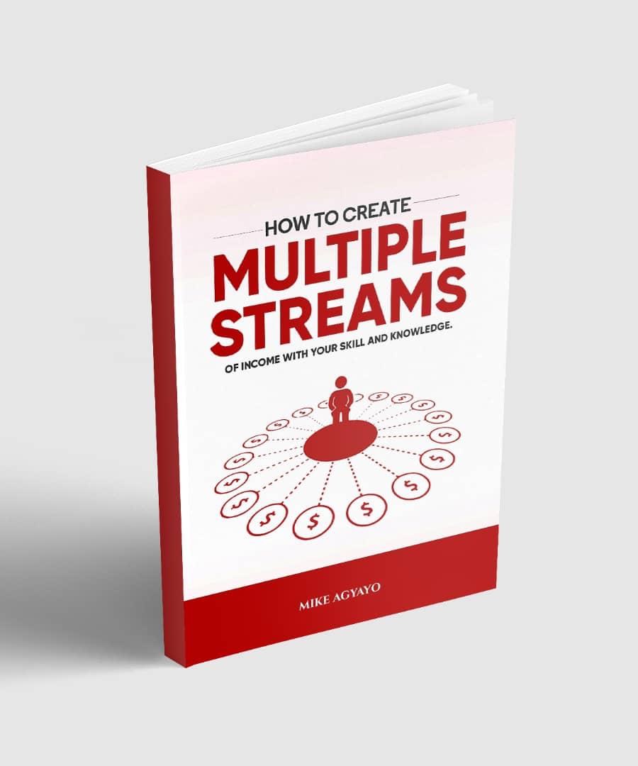 Buy HOW TO CREATE MULTIPLE STREAMS OF INCOME WITH YOUR SKILL AND KNOWLEDGE by Michael Agyayo on ...