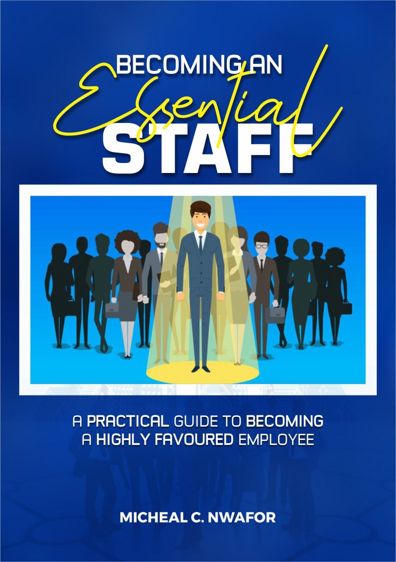 Buy BECOMING AN ESSENTIAL STAFF (A PRACTICAL GUIDE TO BECOMING A HIGHLY ...