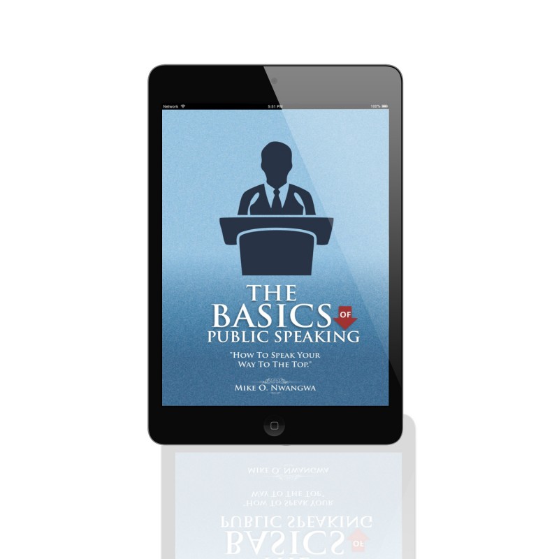 Buy EBOOK: The Basics Of Public Speaking - Mike O Nwangwa by MICHAEL NWANGWA on Selar