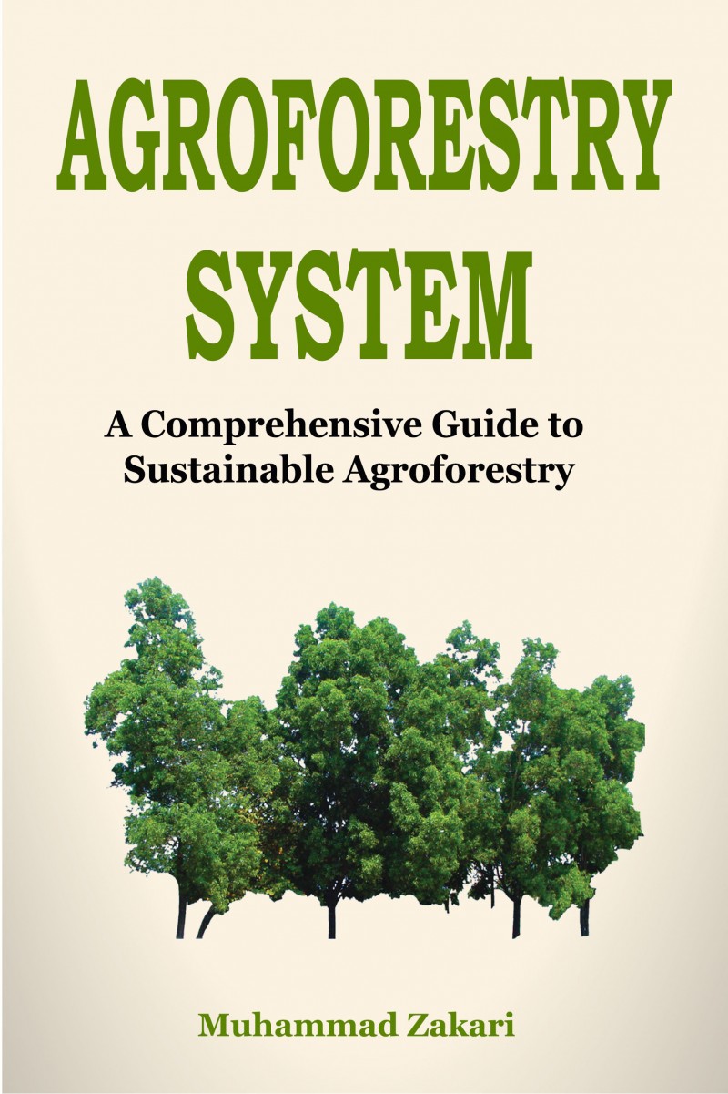 Buy Agroforestry System: A Comprehensive Guide to Sustainable ...