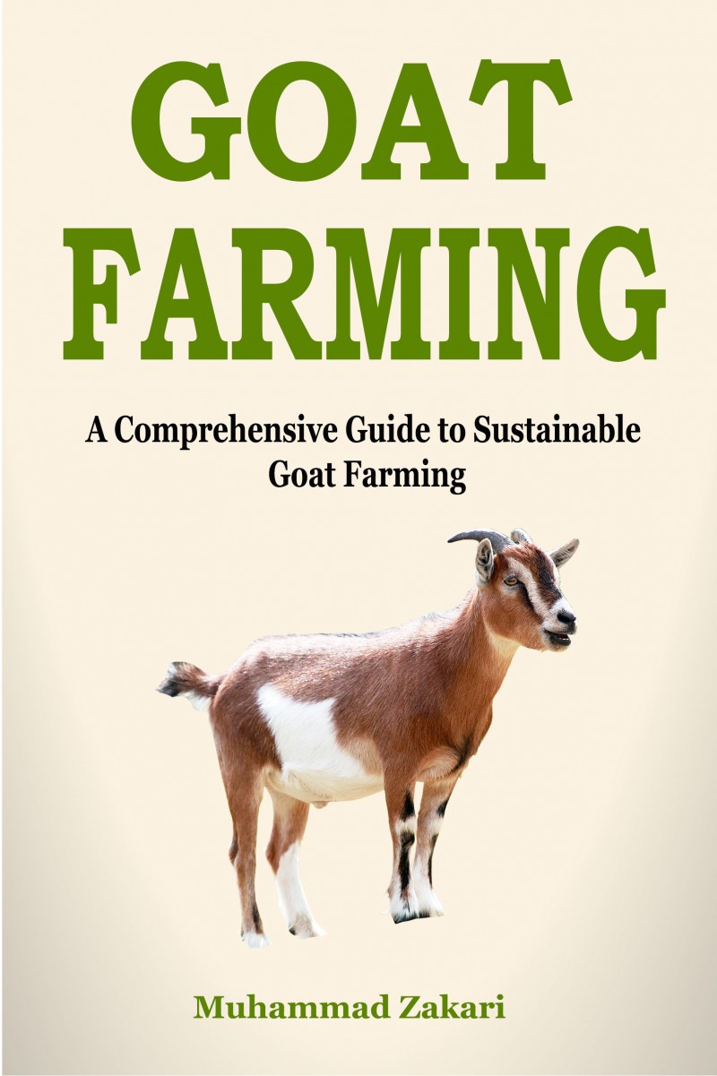Buy Goat Farming: A Comprehensive Guide to Sustainable Goat Farming by ...
