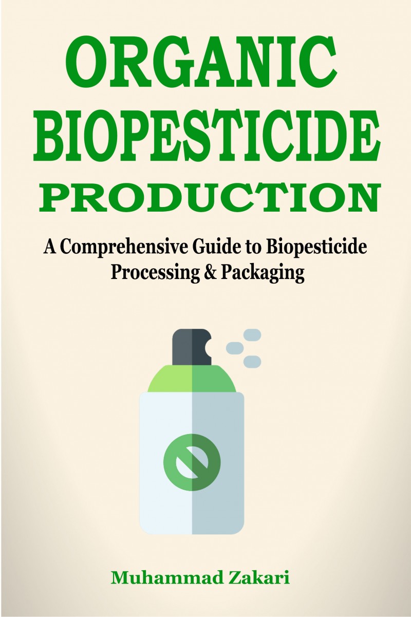 Buy Organic Biopesticide Production: A Comprehensive Guide to ...