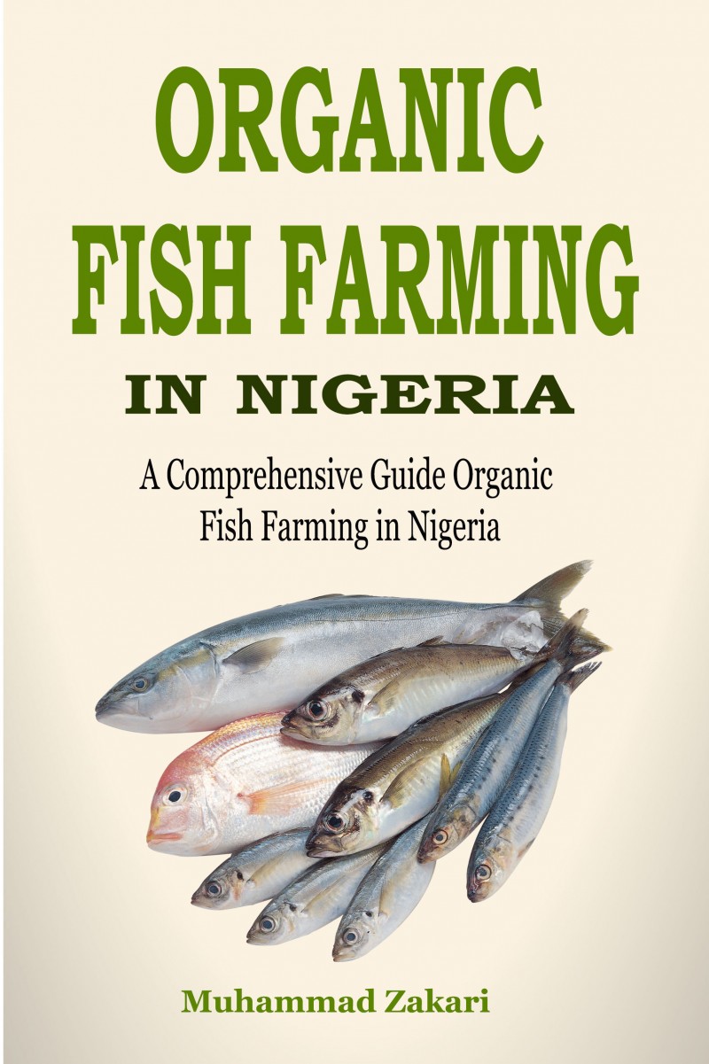 Buy Organic Fish Farming In Nigeria: A Comprehensive Guide Organic Fish ...