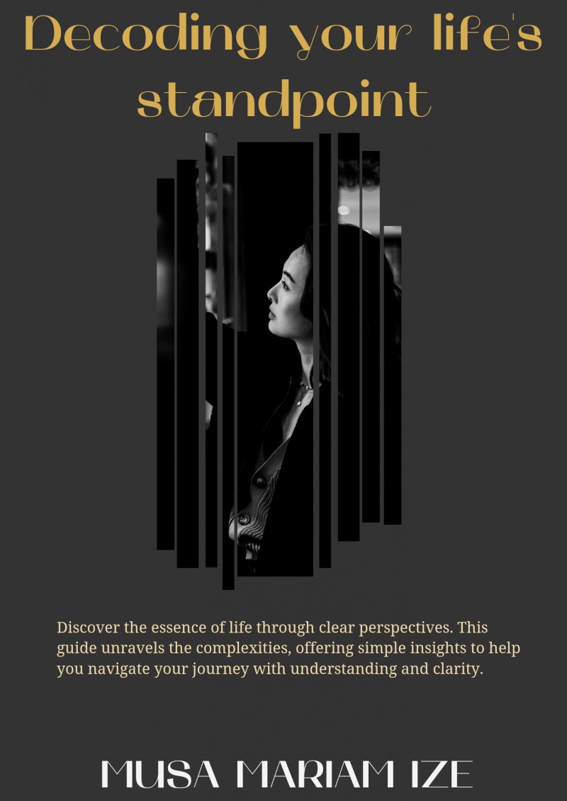 Buy Decoding Your Life's Standpoint by Musa Mariam Ize on Selar