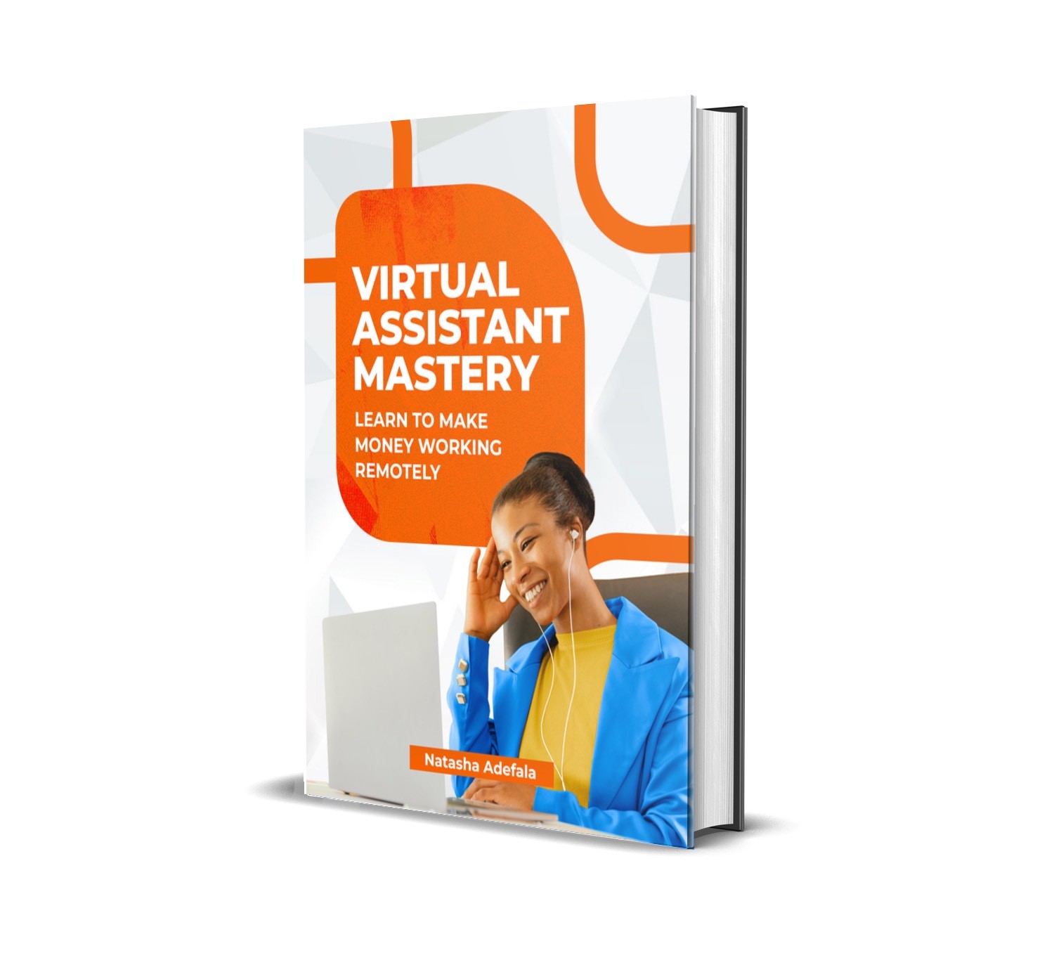 Buy VIRTUAL ASSISTANT MASTERY ~ LEARN TO MAKE MONEY WORKING REMOTELY by Natasha Adefala on Selar