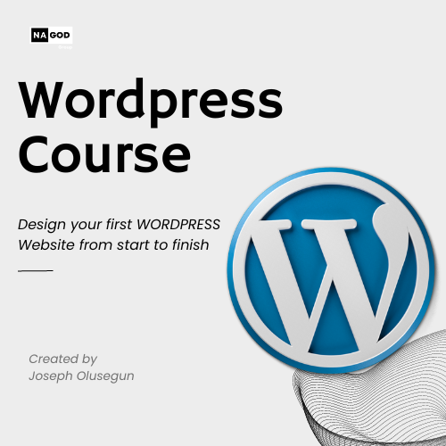 Buy WordPress Course - Design your first WORDPRESS Website from start to finish by NaGod Group ...