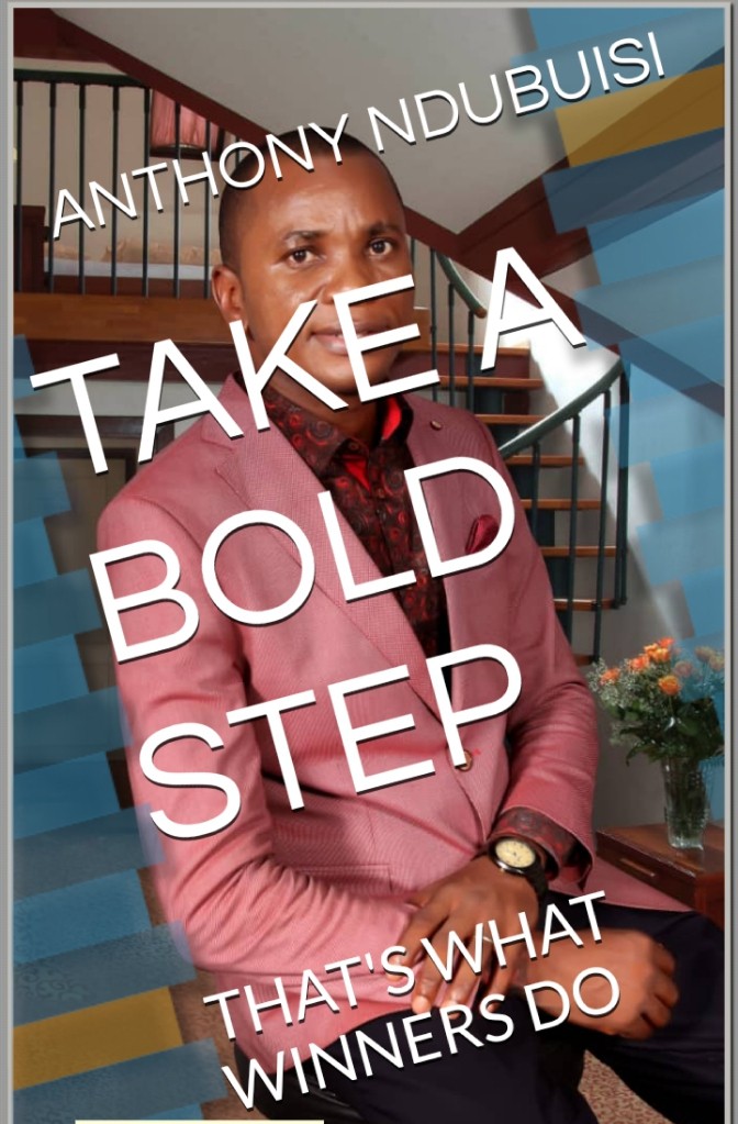 Buy TAKE A BOLD STEP By Ndubuisi Anthony Ugochukwu On Selar co buy-take-a-bold-step-by-ndubuisi-anthony-ugochukwu-on-selar-co