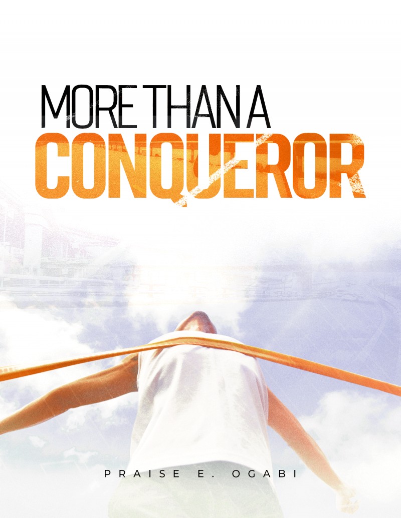 Buy MORE THAN A CONQUEROR by PRAISE ENIOLA OGABI on Selar