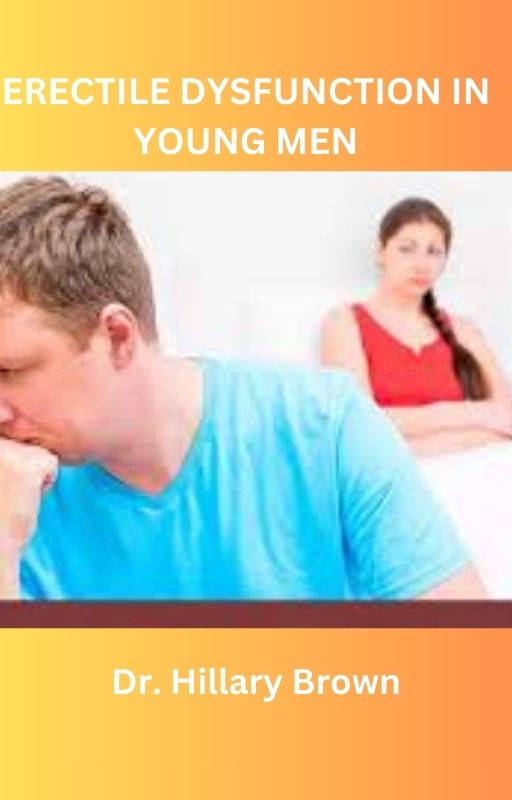 Buy ERECTILE DYSFUNCTION IN YOUNG MEN by Ogaga Oyiborhoro on Selar