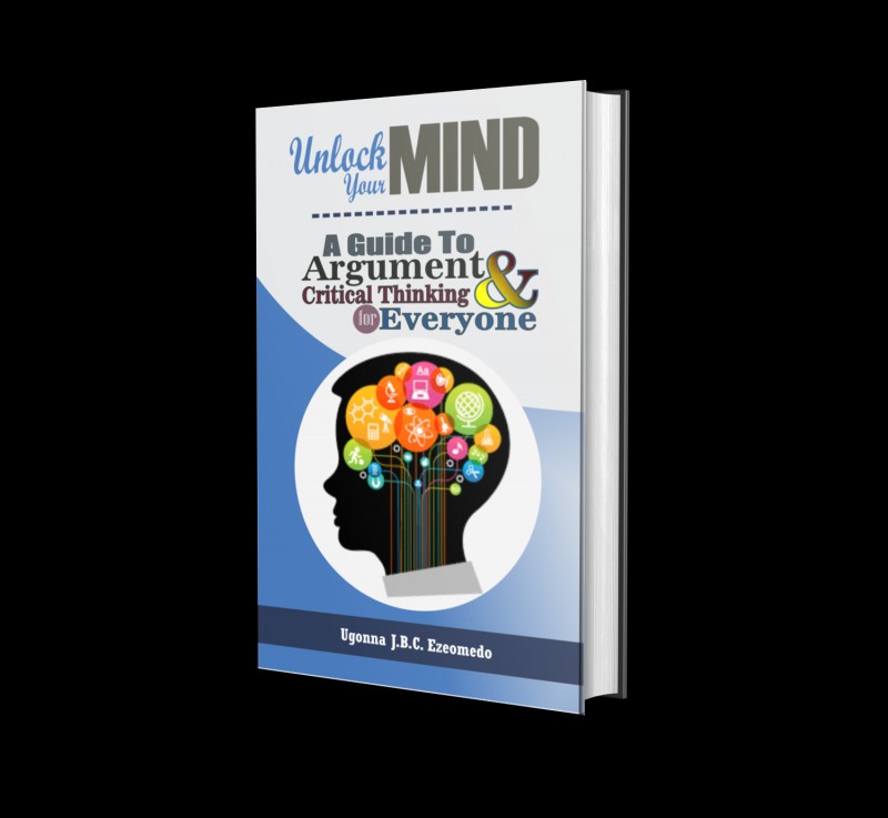Buy Unlock Your Mind: A Guide to Argument and Critical Thinking for ...
