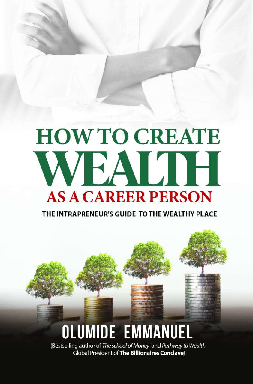 Buy HOW TO CREATE WEALTH AS A CAREER PERSON by Olumide Emmanuel on Selar
