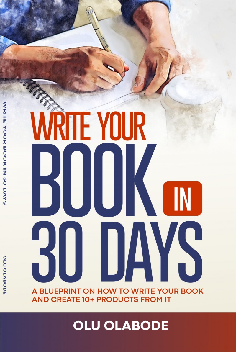 Buy WRITE YOUR BOOK IN 30 DAYS by Olu Olabode on Selar