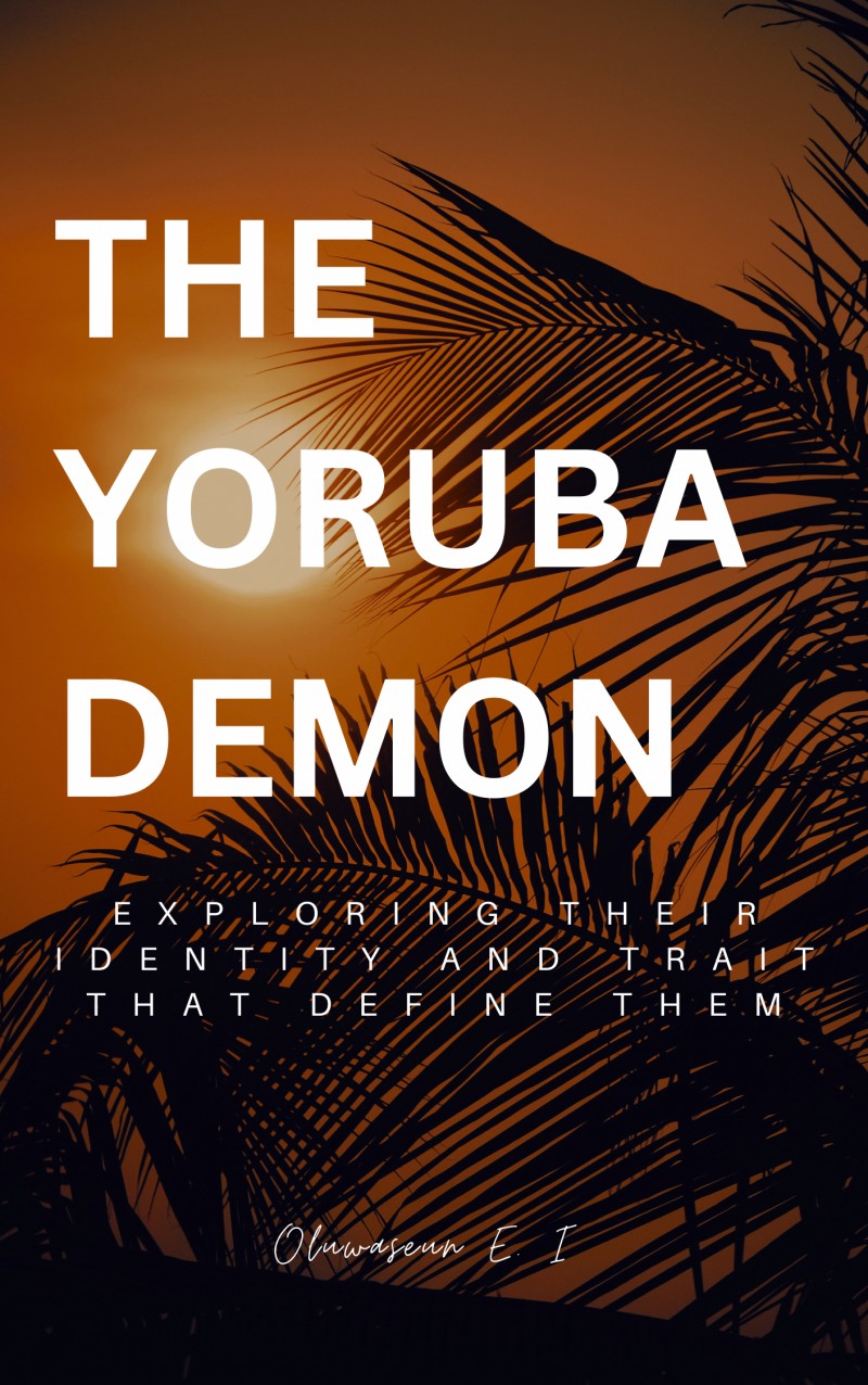 Buy The Yoruba Demon. Exploring their identity and trait that define ...