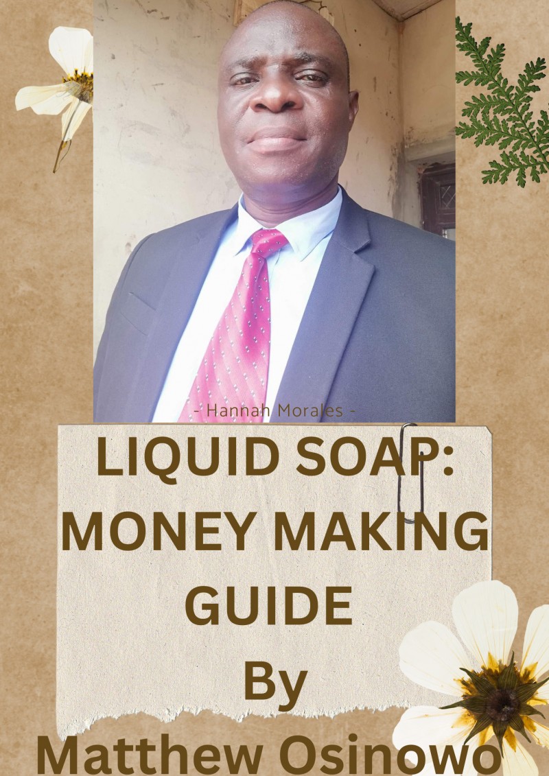 Buy LIQUID SOAP: MONEY MAKING GUIDE by Osmat stores on Selar