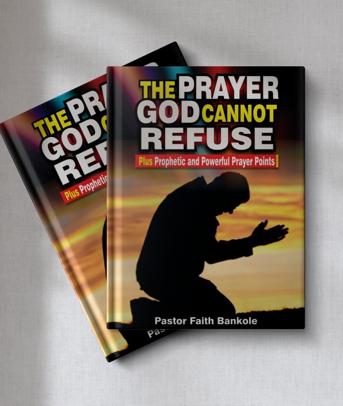 Buy THE PRAYER GOD CANNOT REFUSE by Pastor Faith Bankole on Selar
