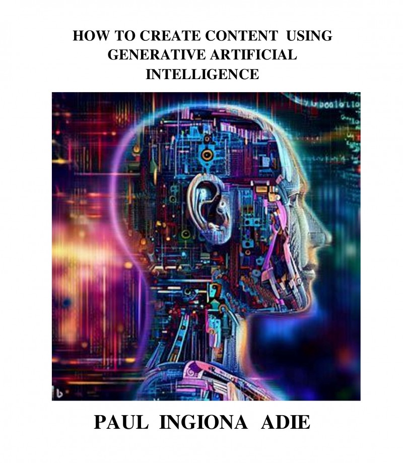 Buy HOW TO CREATE CONTENT USING GENERATIVE ARTIFICIAL INTELLIGENCE by ...