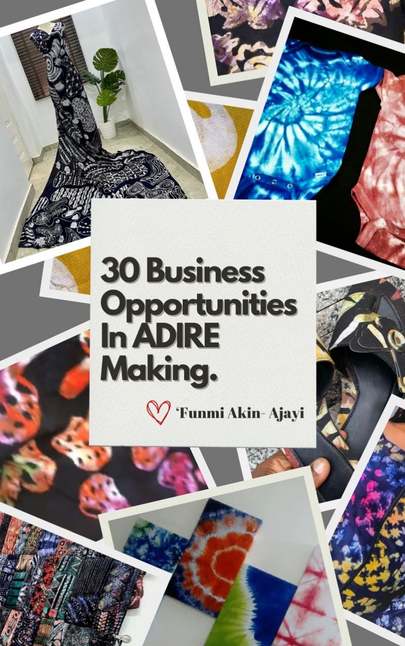 Buy 30 BUSINESS OPPORTUNITIES IN ADIRE MAKING. by Akin-Ajayi ...