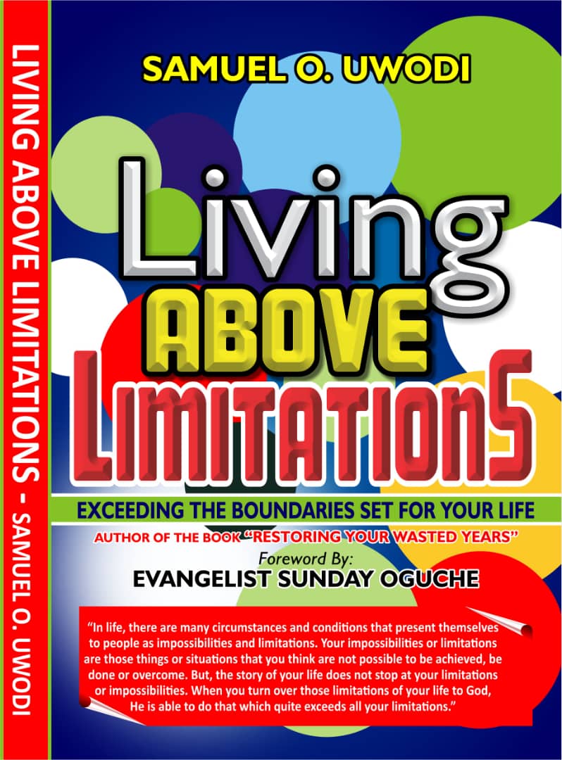 Buy Living Above Limitations by BISHOP SAMUEL O. UWODI on Selar