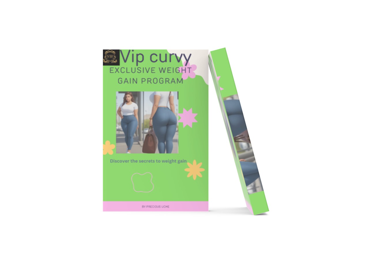 Buy VIP CURVY PROGRAM exclusive program on weight gain by Precious Uche ...