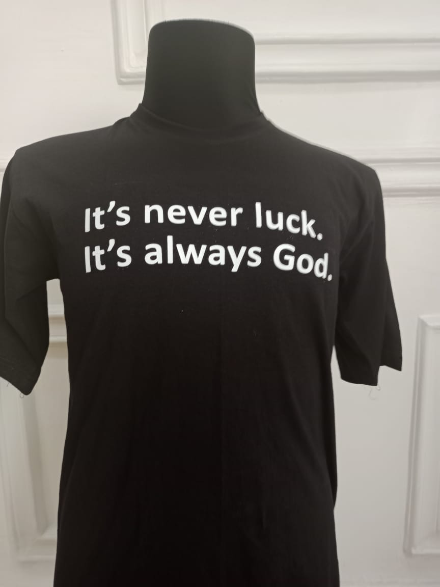 Buy It's Not Luck Tshirt by print paradiseng on Selar