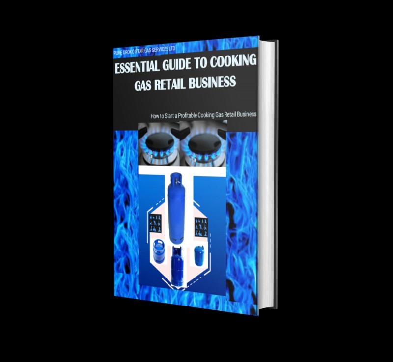 Buy ESSENTIAL GUIDE TO COOKING GAS RETAIL BUSINESS by Pure Oroko Star ...