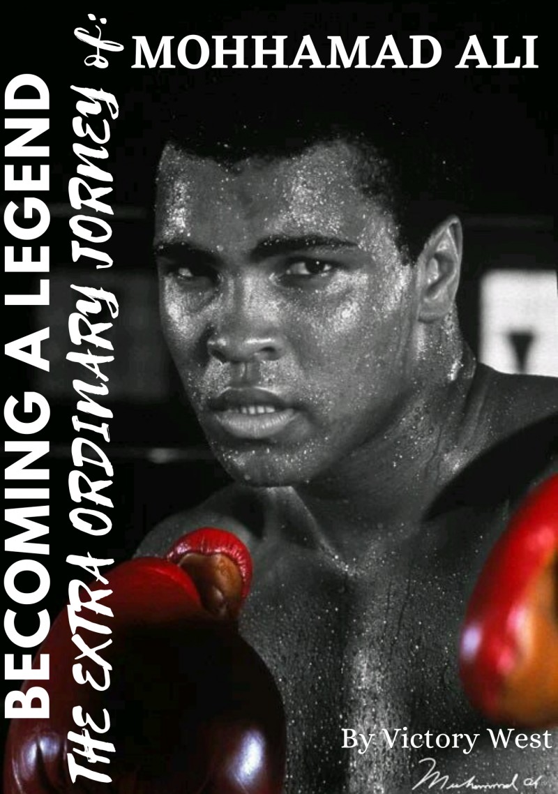 Buy BECOMING A LEGEND: THE EXTRAORDINARY JOURNEY OF MUHAMMAD ALI by Rachelle Okoro on Selar