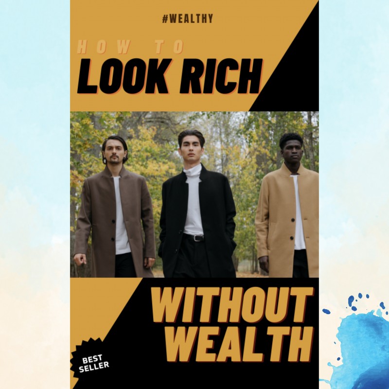 Buy HOW TO LOOK RICH WITHOUT WEALTH by RHOMIC STORE on Selar