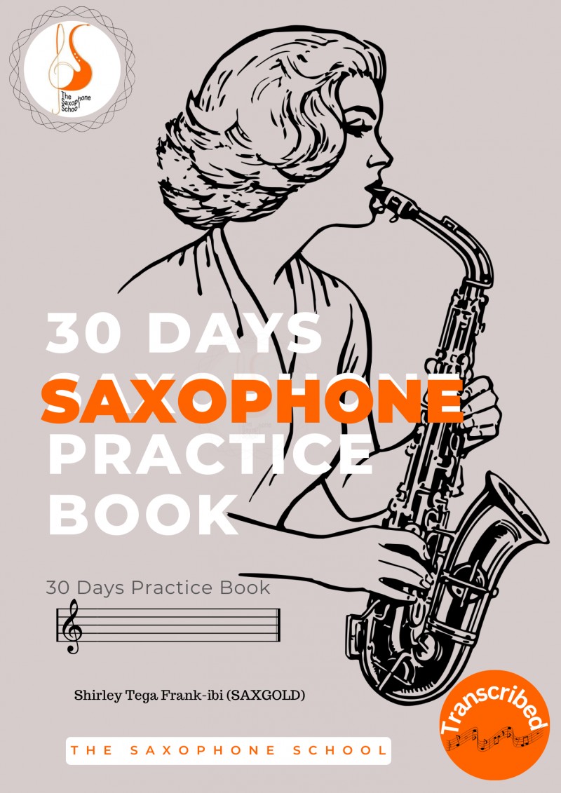 Buy 30 DAYS SAXOPHONE PRACTICE BOOK by shirley frank-ibi on Selar