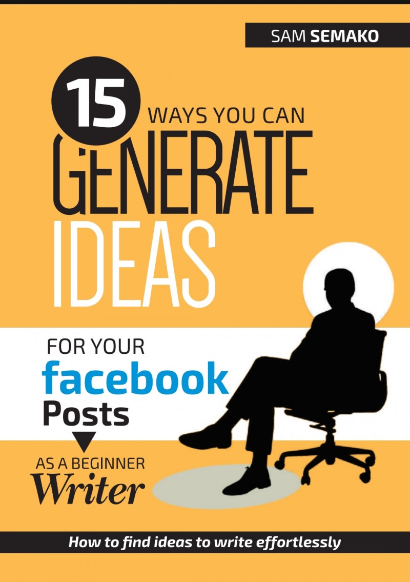 Buy 15 Ways to Generate Ideas for Your Facebook Posts by Sam Semako by ...