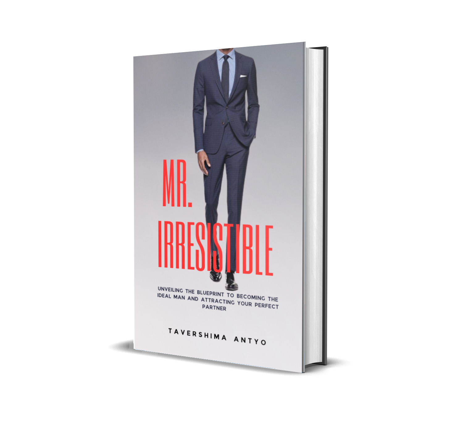 Buy MR. IRRESISTIBLE by Tavershima Fredrick Antyo on Selar