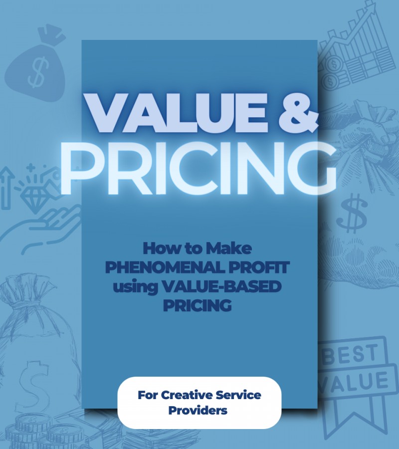 Buy VALUE & PRICING: How to use Value-based Pricing to phenomenal profit for creative services ...