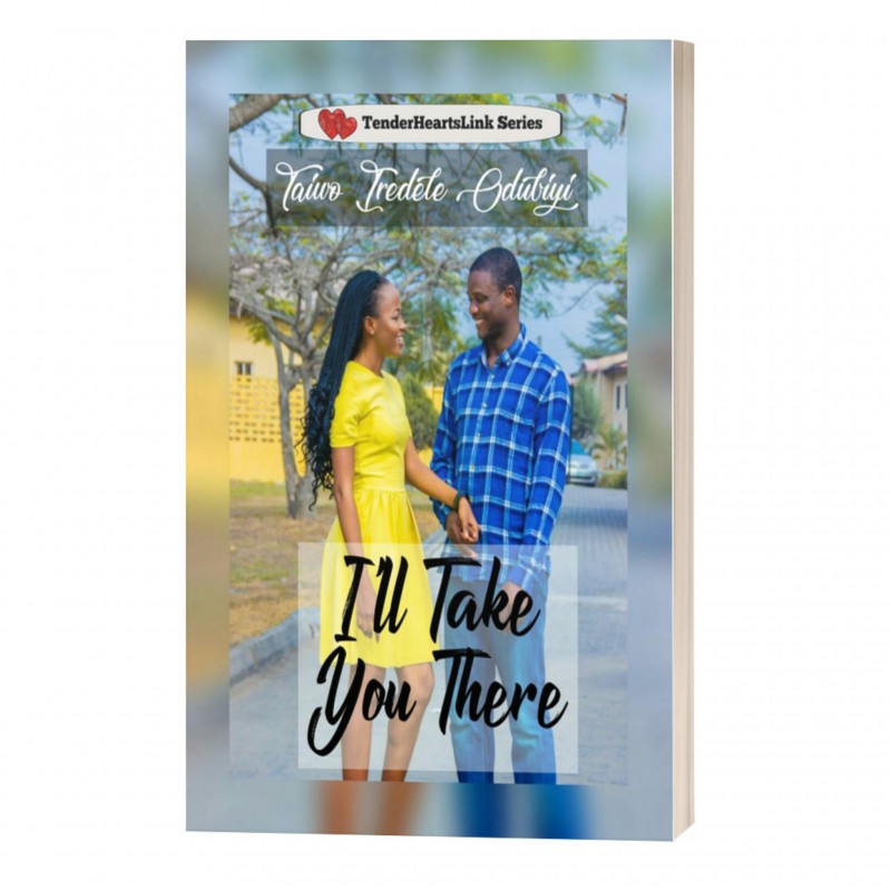 Buy I'll Take You There by Taiwo Iredele Odubiyi on Selar