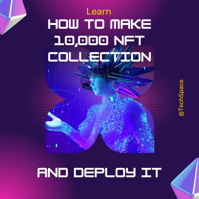 Buy How to make a 10,000 NFT Collection and Deploy It by TechSpace on Selar