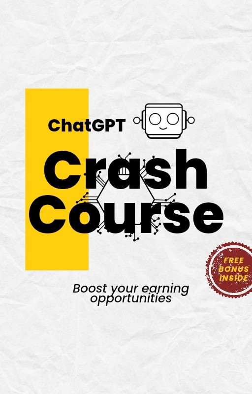Buy CHATGPT CRASH COURSE: Boost your earning opportunities by ...
