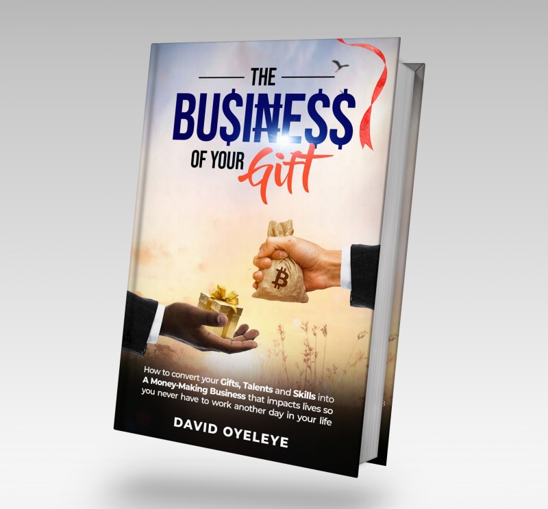 Buy The Business of Your Gift : How to Convert your Gifts and Talents into a money-making ...