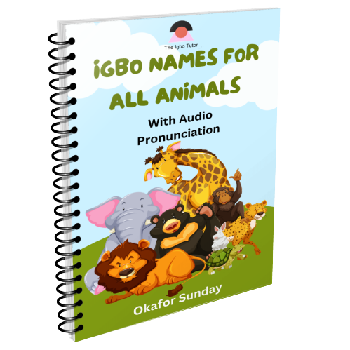 Buy Igbo Names for All Animals by The Igbo Tutor on Selar