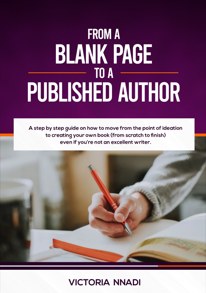 Buy FROM A BLANK PAGE TO A PUBLISHED AUTHOR by Victoria Nnadi on Selar