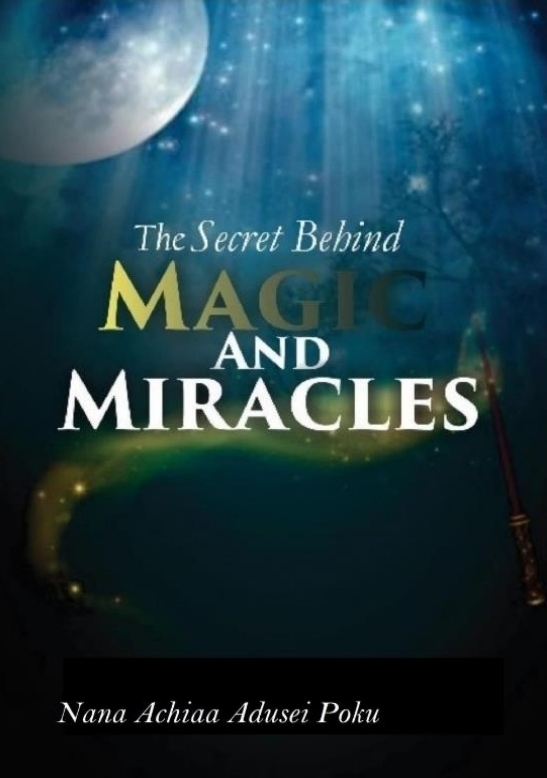 Buy Secret behind magic and miracles by timothy kussi brobbey on Selar