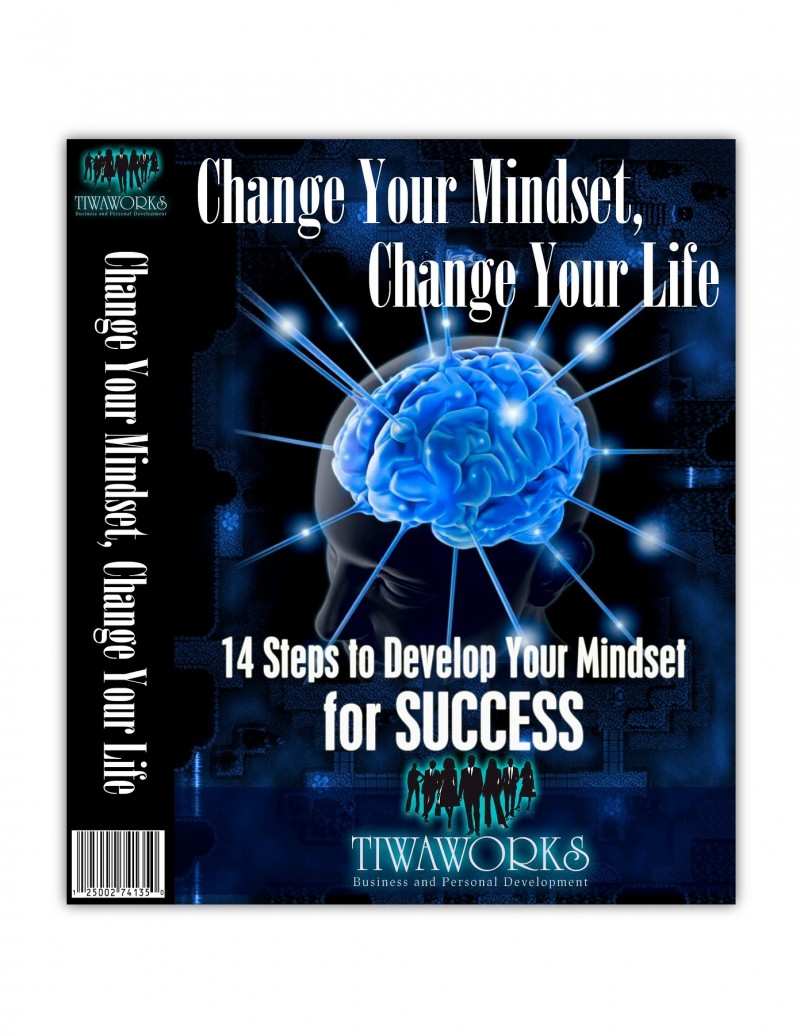 Buy CHANGE YOUR MIND SET, CHANGE YOUR LIFE by TIWA WORKS by ...