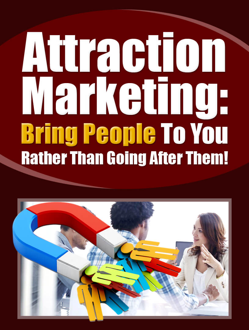 Buy Attraction Marketing: Bring People To You Rather Than Going After ...