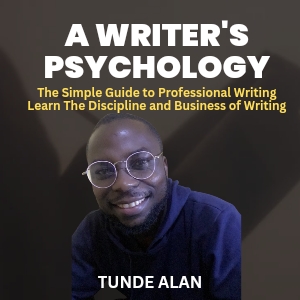 Buy A WRITER'S PSYCHOLOGY by Tunde Alan on Selar