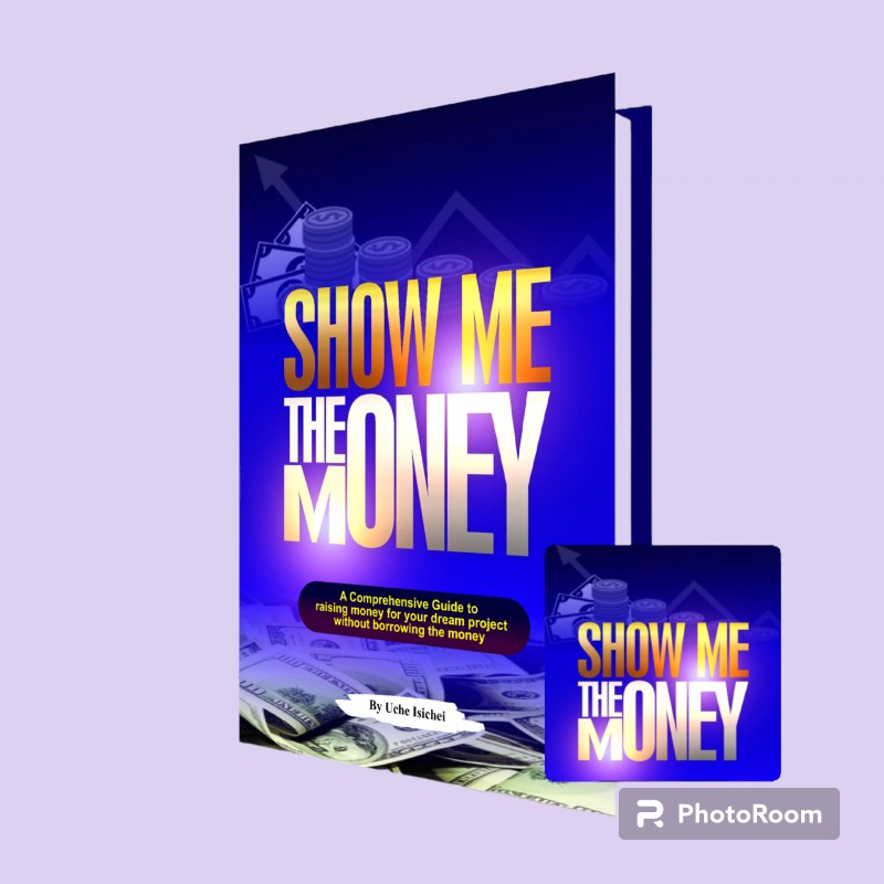 Buy SHOW ME THE MONEY by Uche Isichei on Selar